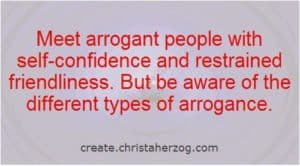 Arrogance Can Bring Benefits | Create